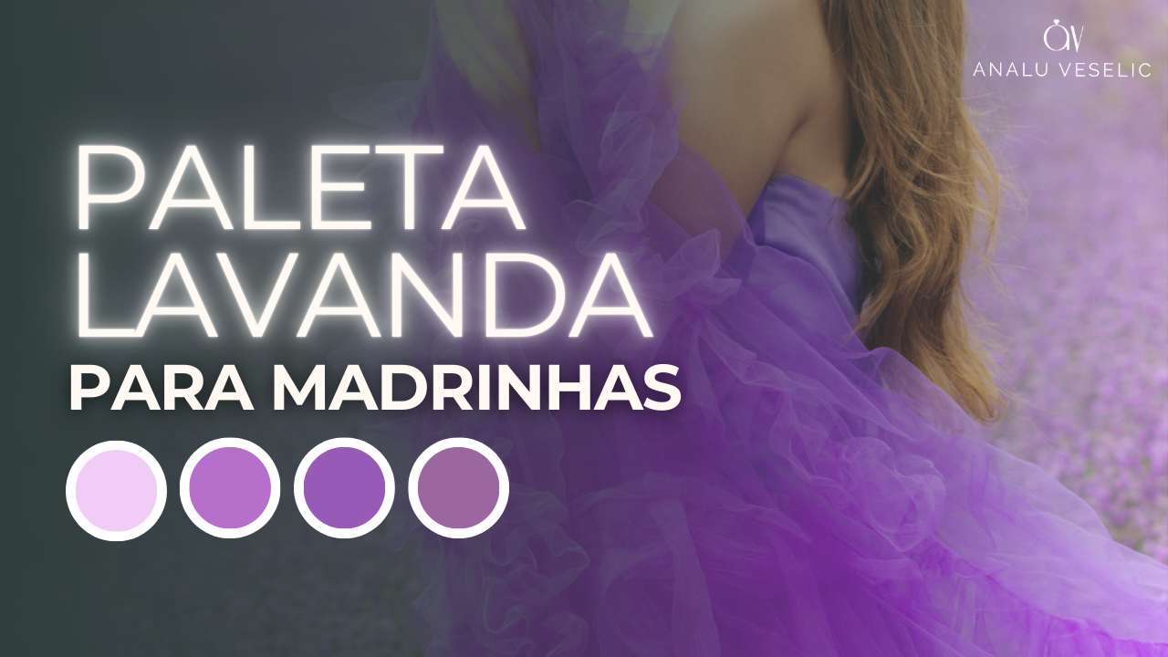 Cor Lavanda para Madrinhas: tudo que você precisa saber!